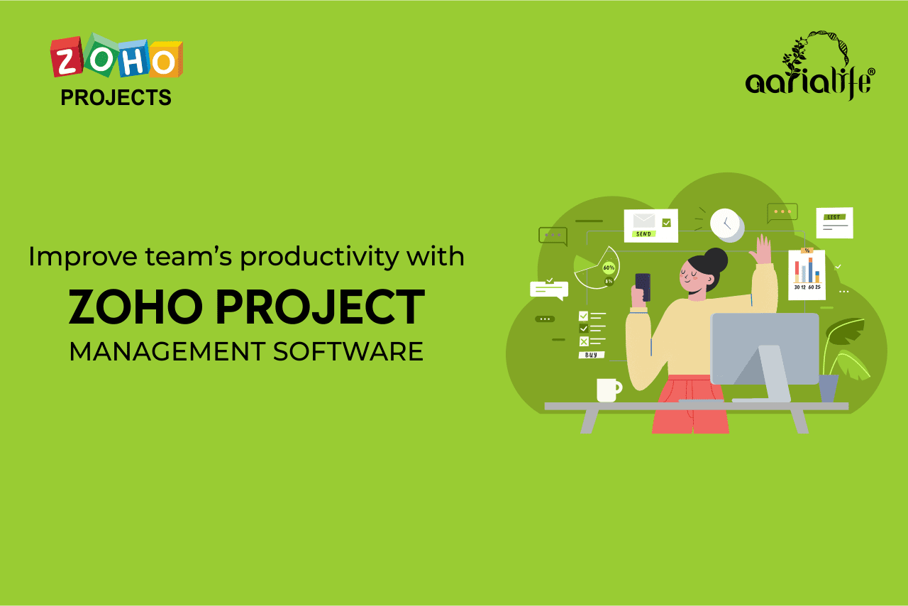 Improve Team’s Productivity with Zoho Project Management Software - Aarialife Technologies