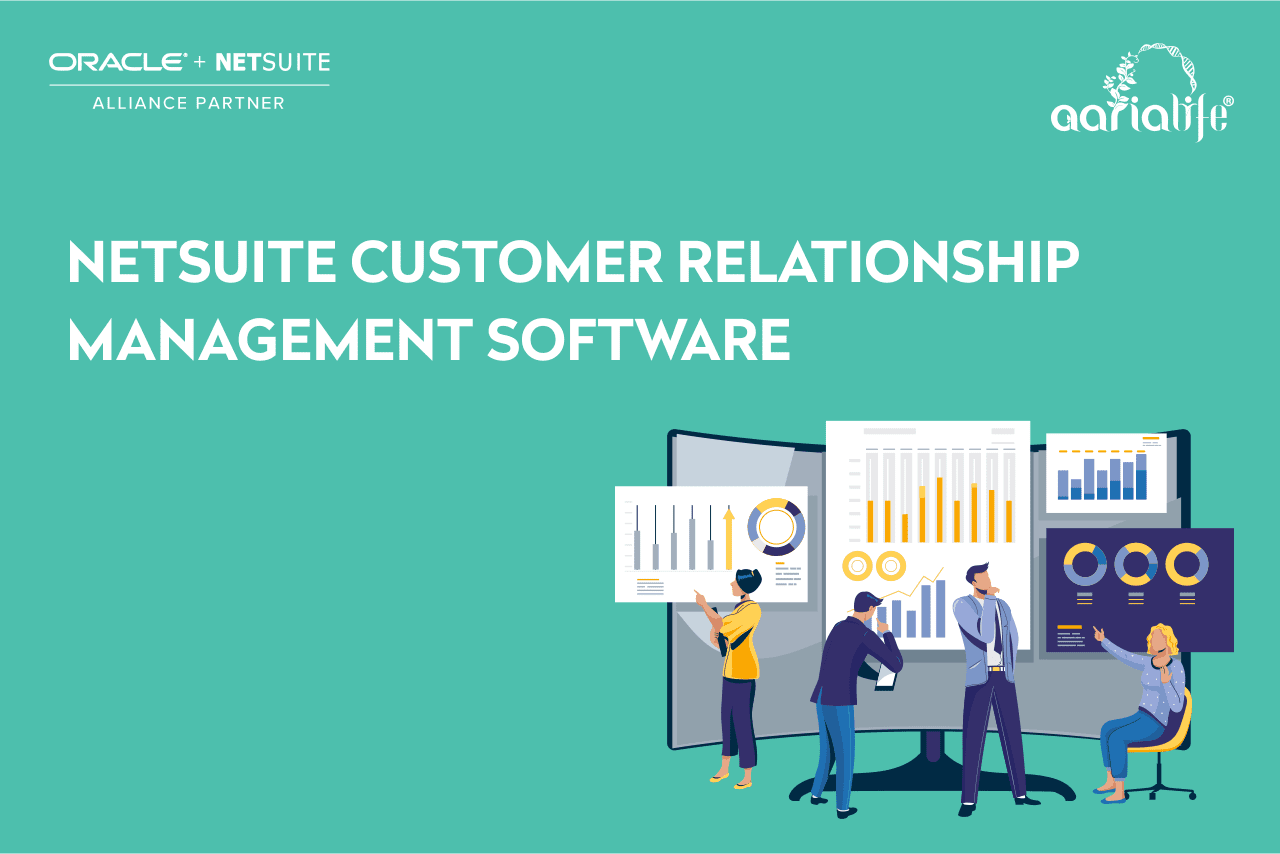 NetSuite Customer Relationship management software - Aarialife Technologies
