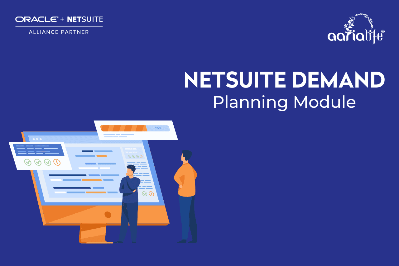 NetSuite Demand Planning Module - Aarialife Technologies